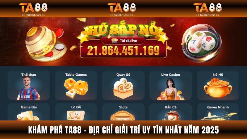 Khám Phá Ta88 - Địa Chỉ Giải Trí Uy Tín Nhất Năm 2025